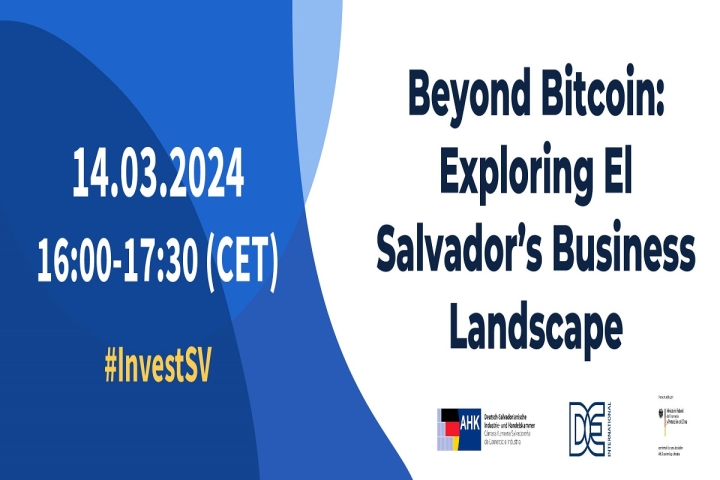AHK El Salvador Webinar: Beyond Bitcoin: Exploring El Salvador’s Business Landscape
